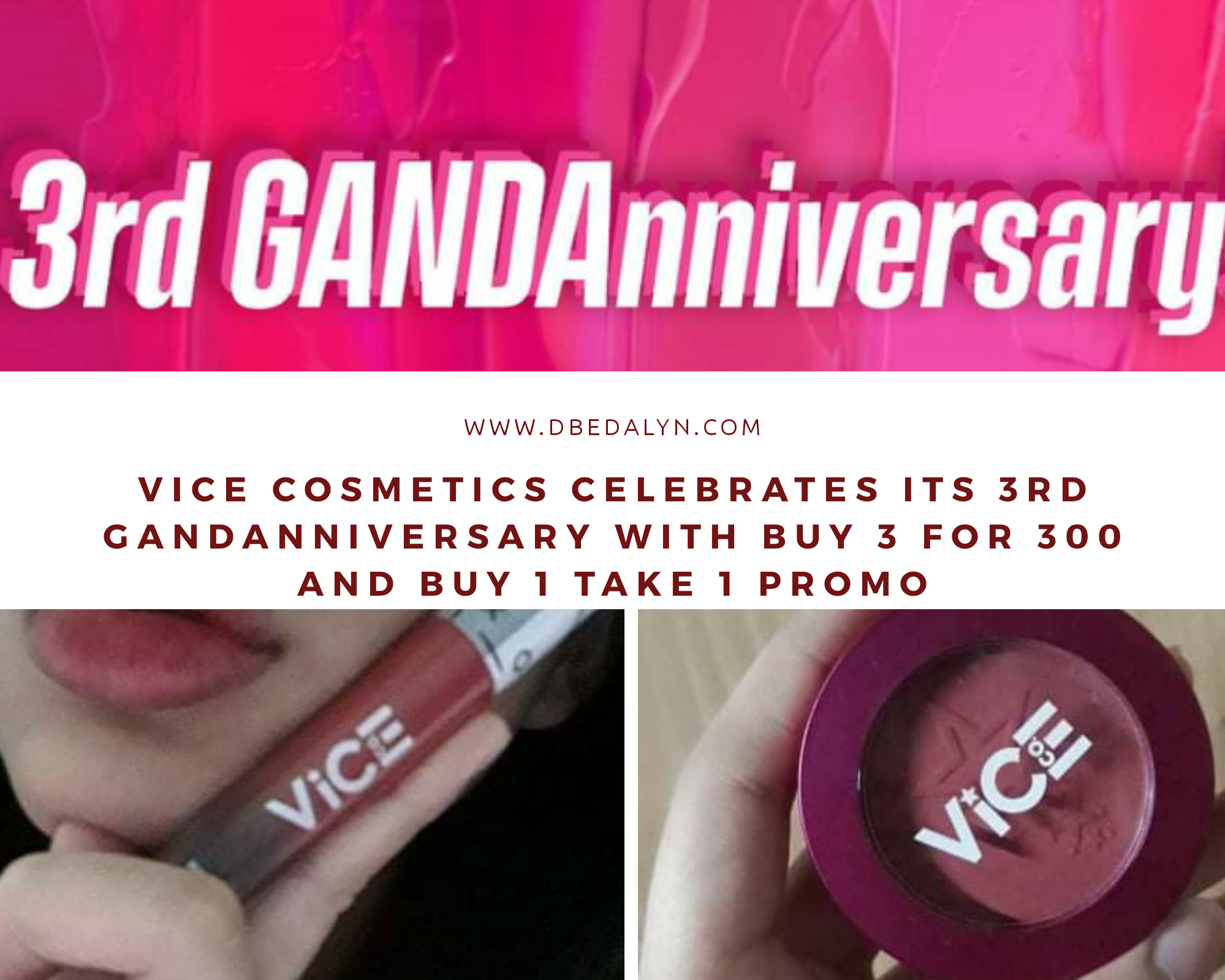 Let’s celebrate Vice Cosmetics’3rd GANDAnniversary at Shopee ...